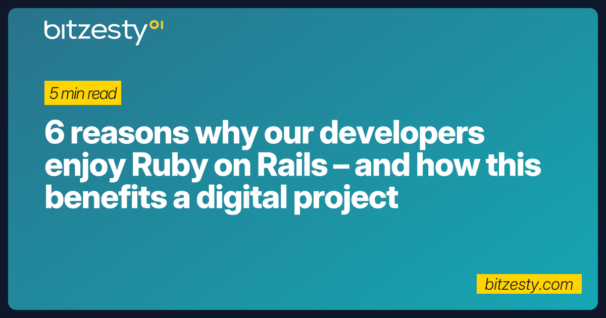 6 reasons why our developers enjoy Ruby on Rails – and how this benefits a digital project ...