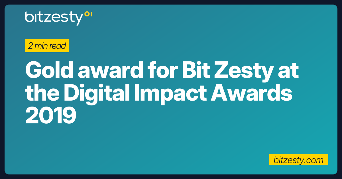Gold award for Bit Zesty at the Digital Impact Awards 2019 | Software Development Company | Bit ...