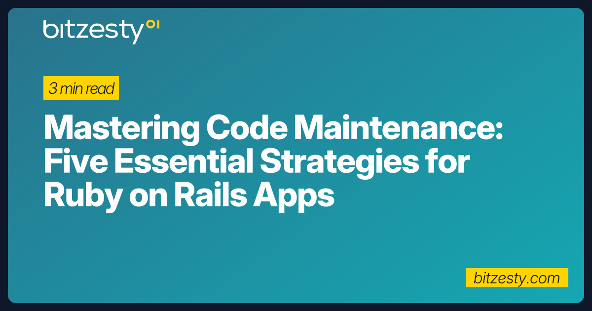 Mastering Code Maintenance: Five Essential Strategies for Ruby on Rails Apps | Software ...