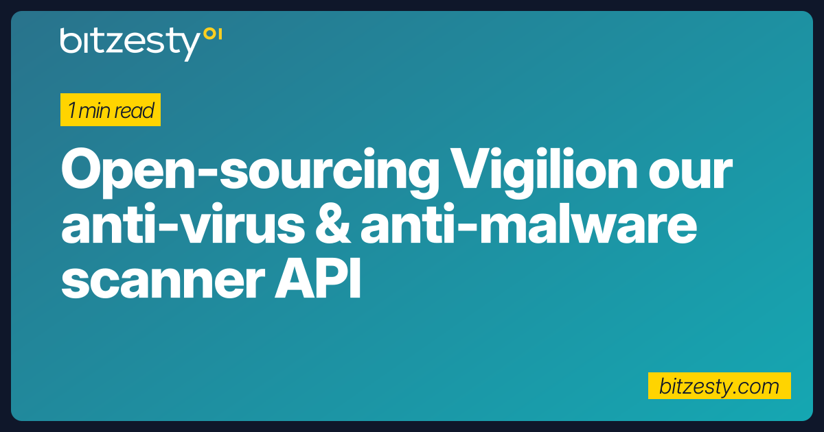 Open-sourcing Vigilion our anti-virus & anti-malware scanner API | Software Development Company ...