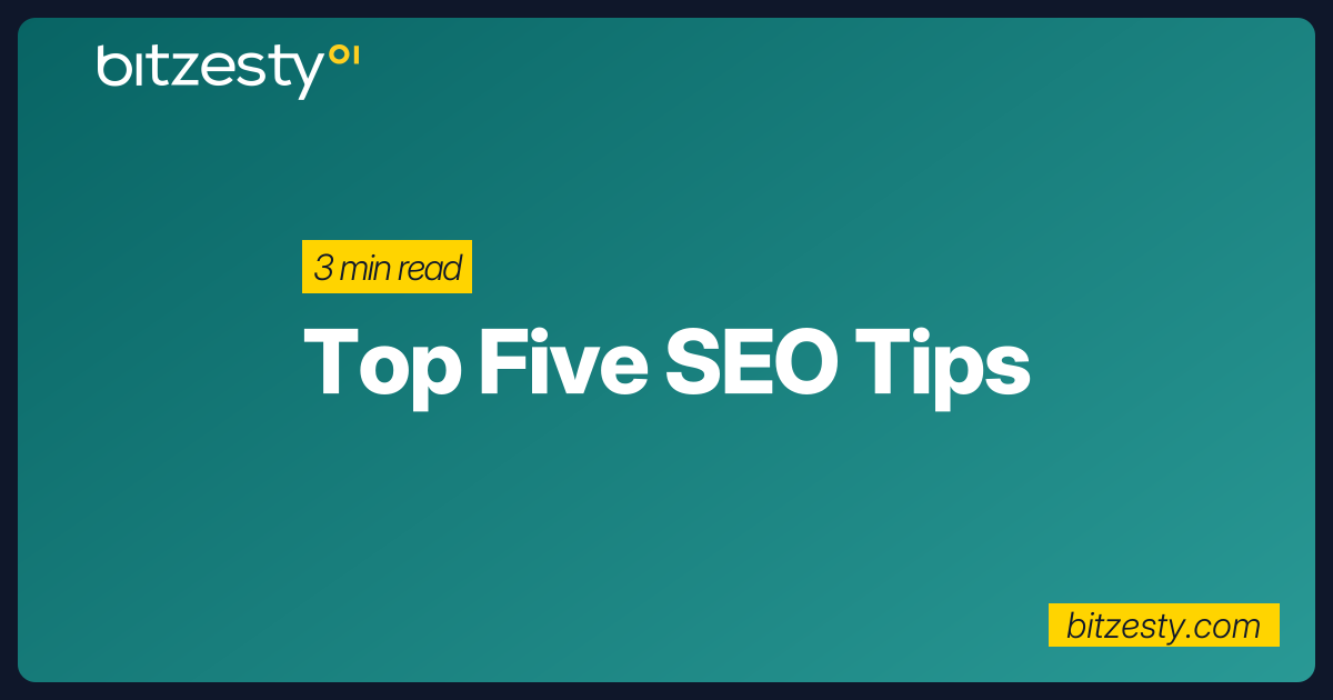 Top Five SEO Tips | Software Development Company | Bit Zesty