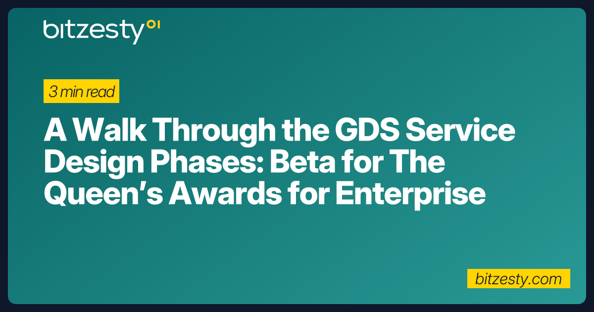A Walk Through the GDS Service Design Phases: Beta for The Queen’s ...