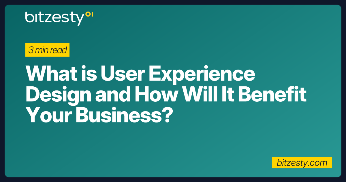 What is User Experience Design and How Will It Benefit Your Business ...